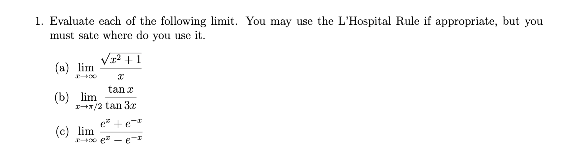 Solved 1. Evaluate each of the following limit. You may use | Chegg.com