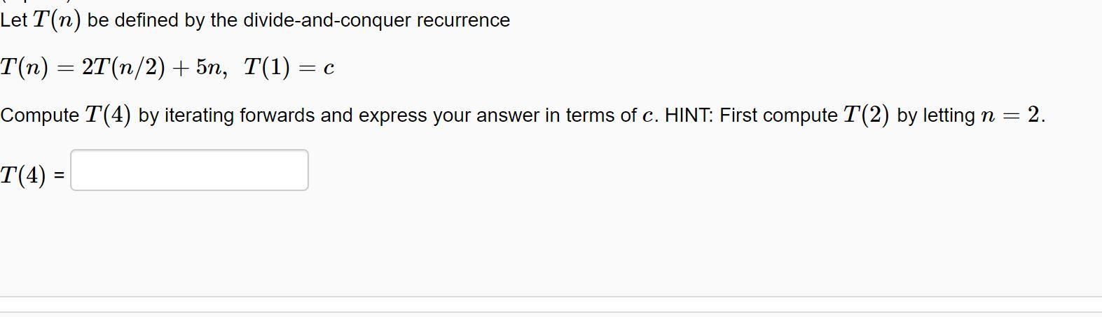 Solved Let T(n) be defined by the divide-and-conquer | Chegg.com