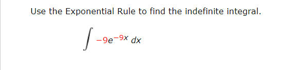 Solved Use the Exponential Rule to find the indefinite | Chegg.com