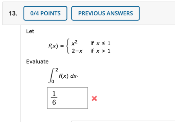 Solved 13. 0/4 POINTS PREVIOUS ANSWERS Let f(x) = { x2 1 2-X | Chegg.com