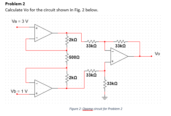 Solved Problem 2 Calculate Vo for the circuit shown in Fig. | Chegg.com