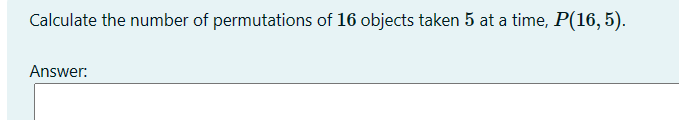 Solved Calculate the number of permutations of 16 objects | Chegg.com