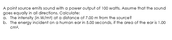 Solved A point source emits sound with a power output of 100 | Chegg.com