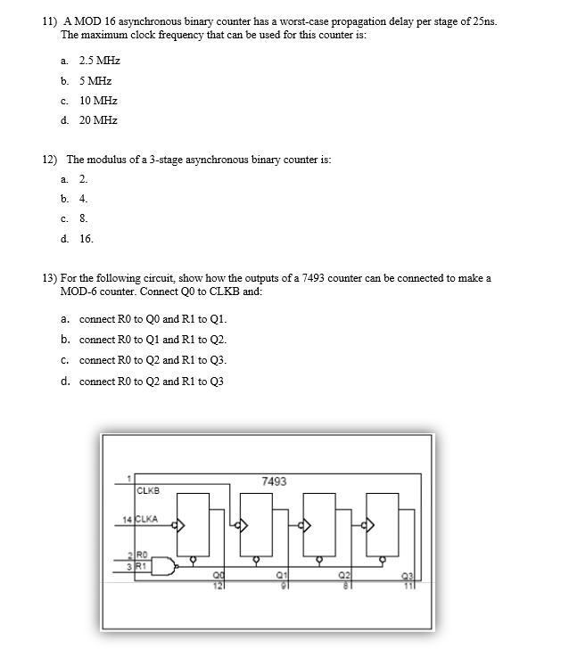 Solved 11) A MOD 16 asynchronous binary counter has a | Chegg.com