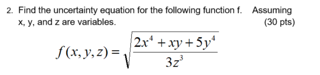Solved 2. Find the uncertainty equation for the following | Chegg.com