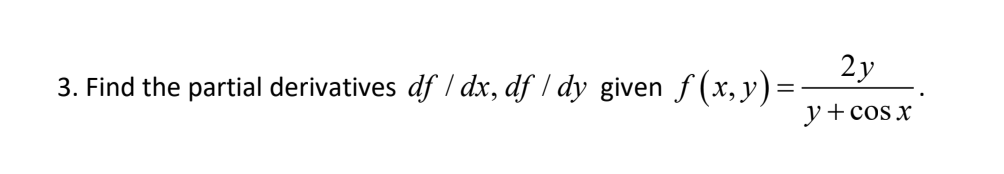 Solved 2y 3. Find the partial derivatives df / dx, df / dy | Chegg.com