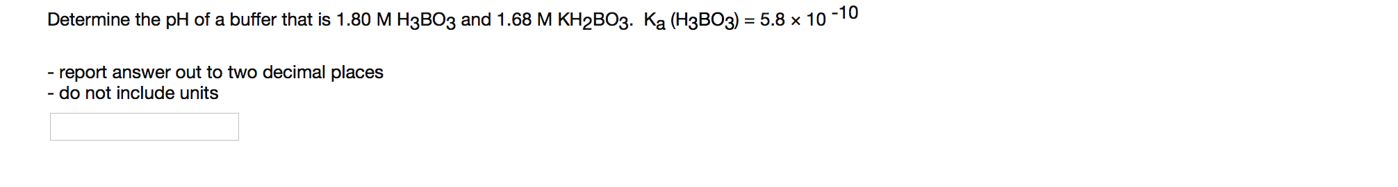 Solved Determine the pH of a buffer that is 1.80 M H3B03 and | Chegg.com