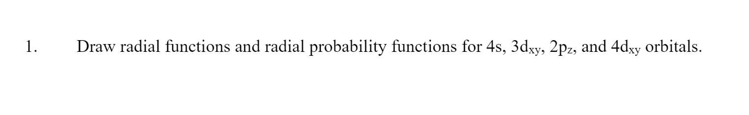 Solved 1. Draw radial functions and radial probability | Chegg.com