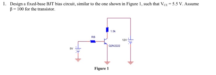 Solved l. Design a fixed-base BJT bias circuit, similar to | Chegg.com