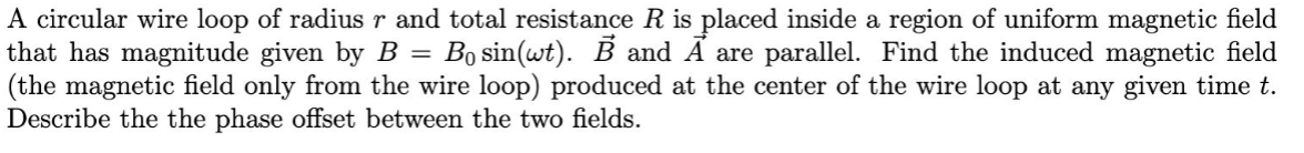 Solved A circular wire loop of radius r ﻿and total | Chegg.com