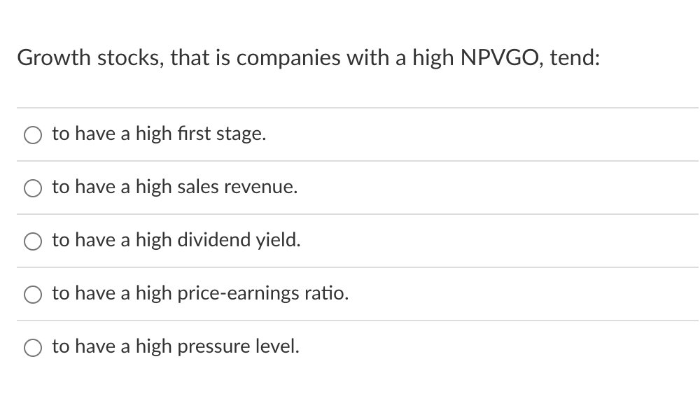 Solved Growth stocks, that is companies with a high NPVGO, | Chegg.com