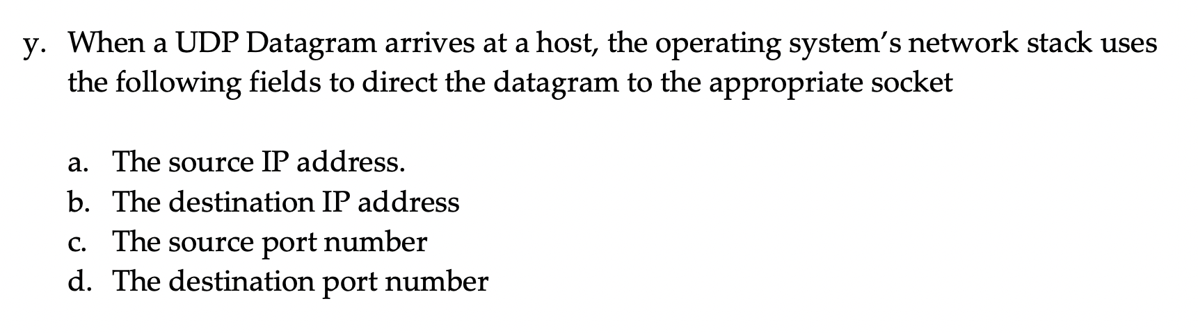 Solved y. When a UDP Datagram arrives at a host, the | Chegg.com