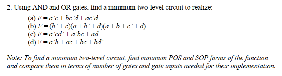 Solved 2 Using And And Or Gates Find A Minimum Two Level 