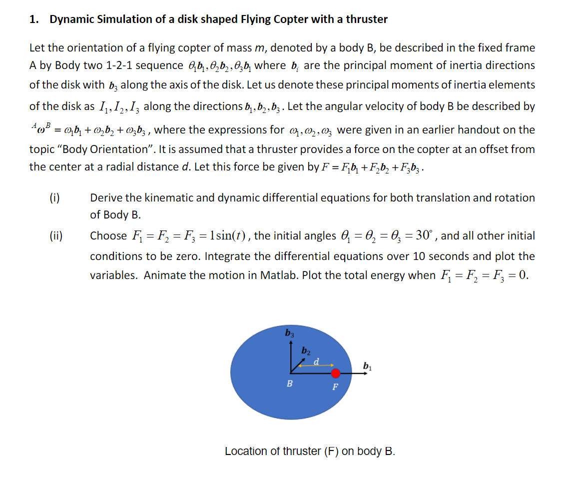 1. Dynamic Simulation of a disk shaped Flying Copter | Chegg.com