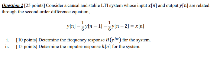 Solved Question 2[25 points ] Consider a causal and stable | Chegg.com