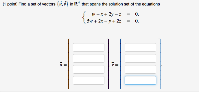 Solved (1 point) Find a set of vectors {u, v} in R4 that | Chegg.com