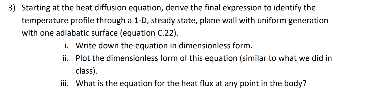 Solved Starting at the heat diffusion equation, derive the | Chegg.com