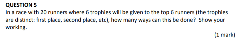 Solved QUESTION 5 In a race with 20 runners where 6 trophies | Chegg.com