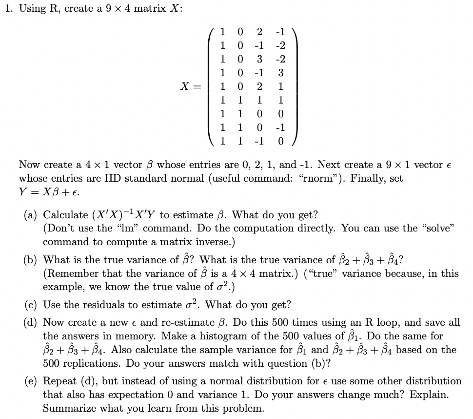 Solved 1. Using R, create a 9×4 matrix X : | Chegg.com