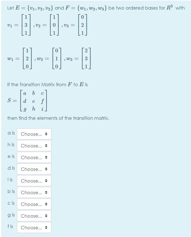 Solved Let E = {V1, V2, V3} and F = {W1, W2, W3} be two | Chegg.com