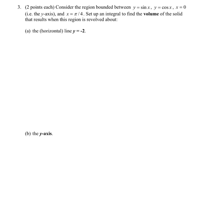 Solved 3. (2 points each) Consider the region bounded | Chegg.com