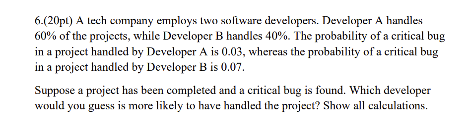 Solved 6.A tech company employs two software developers. | Chegg.com