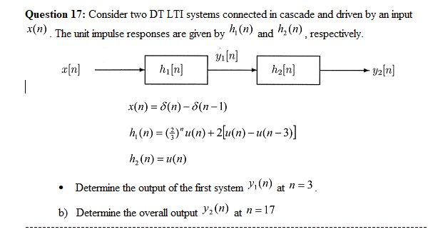 Solved Question 17: Consider two DT ﻿LTI systems connected | Chegg.com