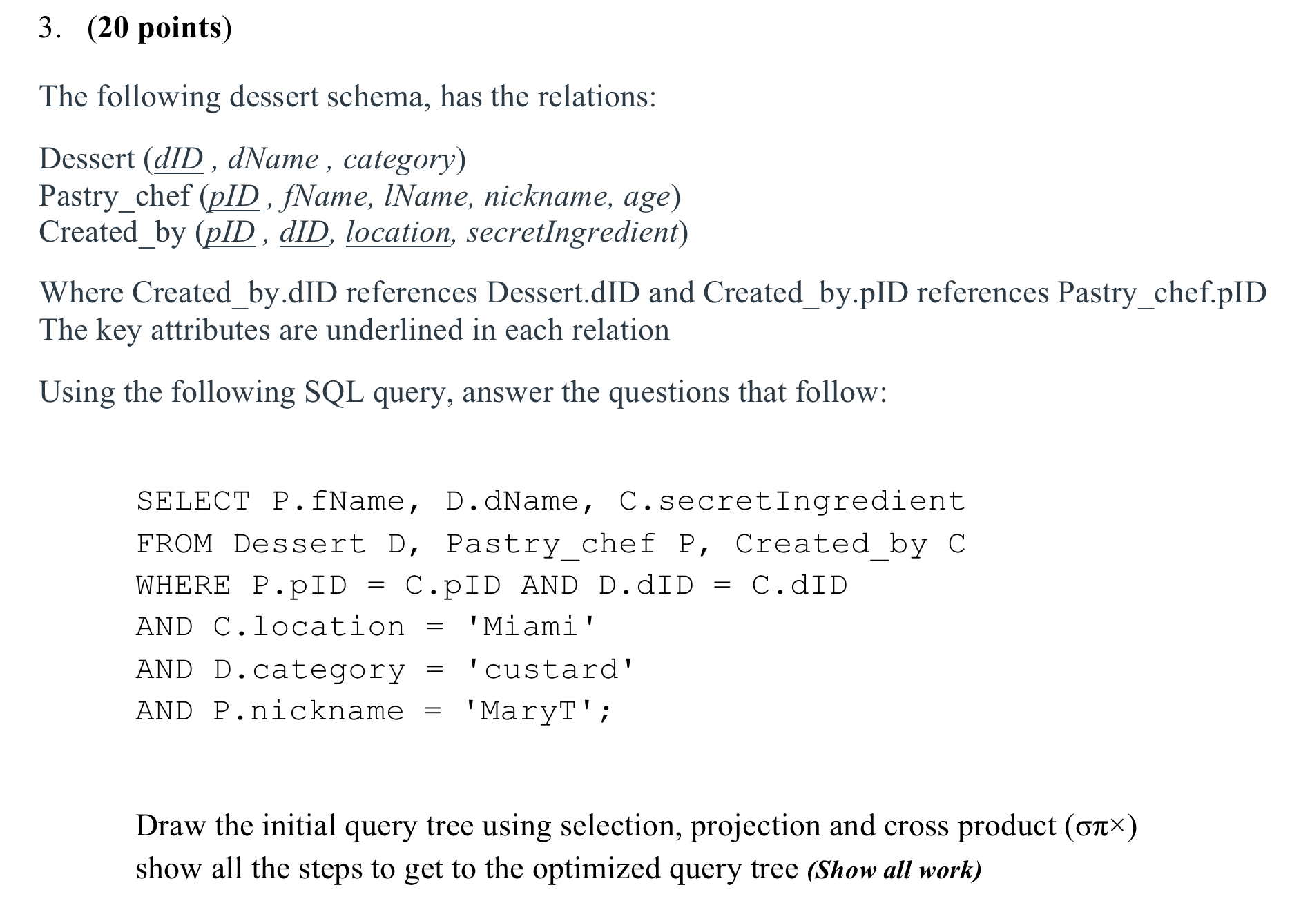 Solved The following dessert schema, has the relations: | Chegg.com