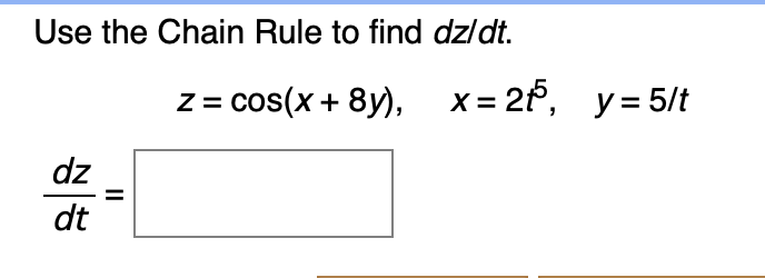 Solved Use the Chain Rule to find dz/dt. z = V2 + x2 + y2, X | Chegg.com