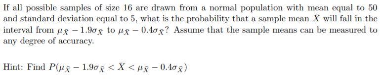 Solved If all possible samples of size 16 are drawn from a | Chegg.com