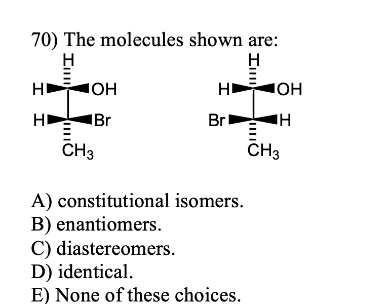 Solved 7n) ﻿The molecules shown are:A) ﻿constitutional | Chegg.com