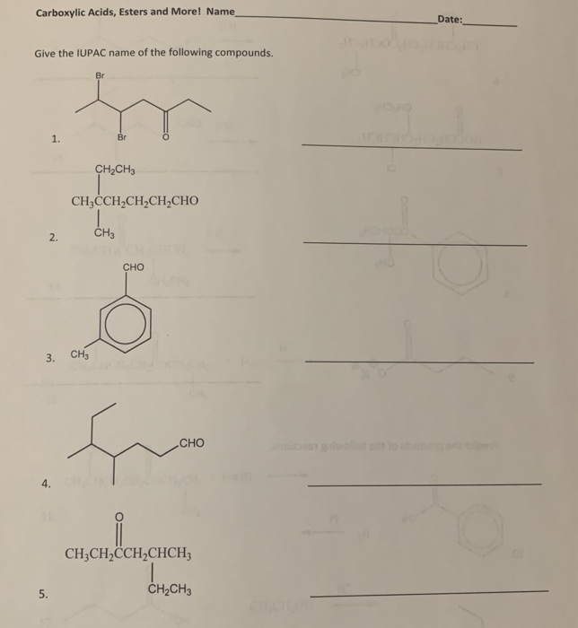 Solved Carboxylic Acids, Esters and More! Name Date: Give | Chegg.com