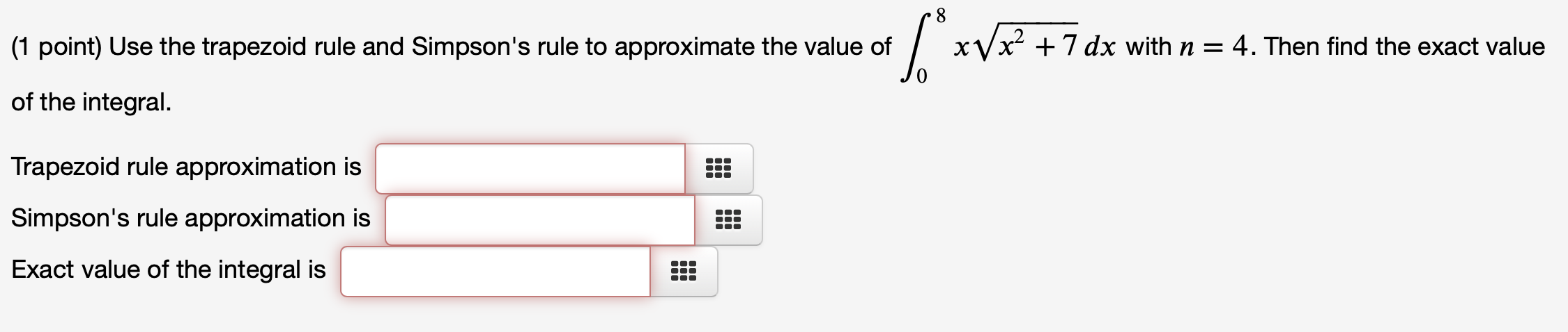 Solved (1 point) Use the trapezoid rule and Simpson's rule | Chegg.com