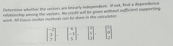Solved Determine whether the vectors are linearly | Chegg.com