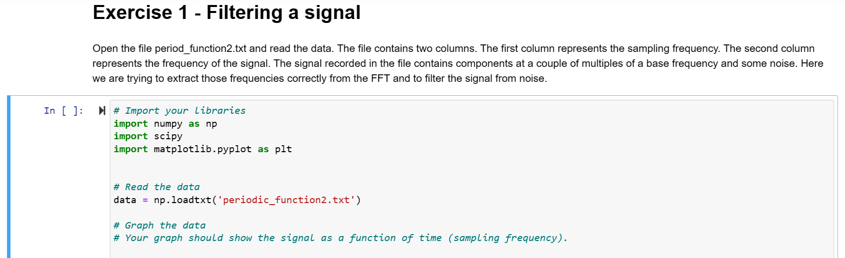 Solved Exercise 1 - Filtering a signal Open the file | Chegg.com Solved Exercise 1 - Filtering a signal Open the file | Chegg.com