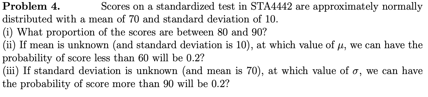 Solved Problem 4. Scores on a standardized test in STA4442 | Chegg.com