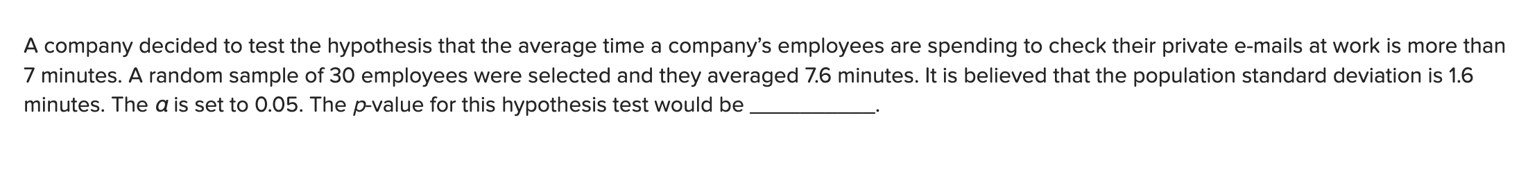 Solved A company decided to test the hypothesis that the | Chegg.com