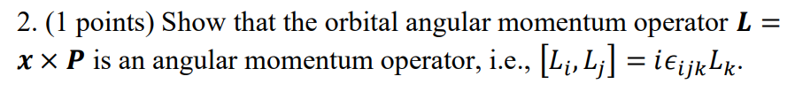 Solved 2 1 Points Show That The Orbital Angular Momentum 