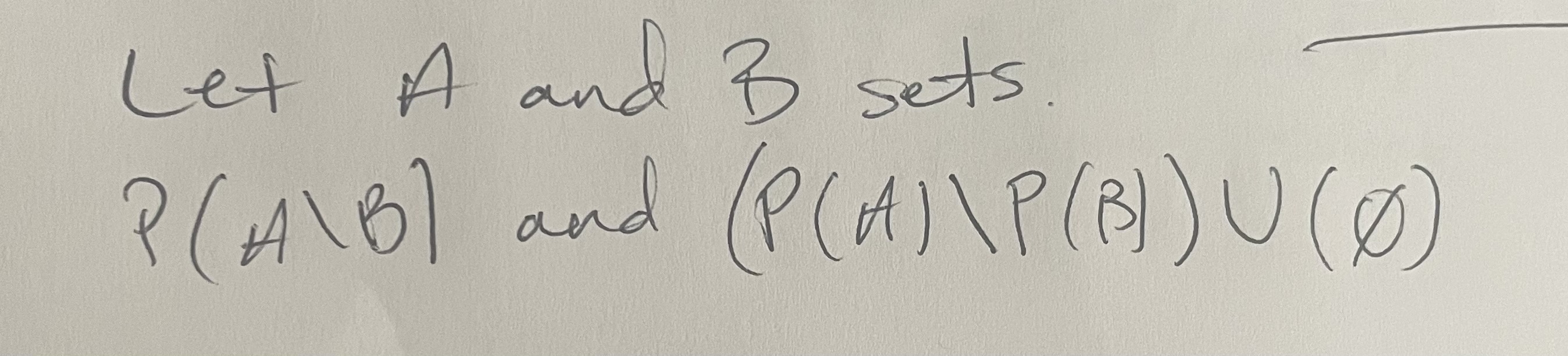Solved Let A and B sets P(A\B) and (P(A)\P(B))∪(∅)What has | Chegg.com