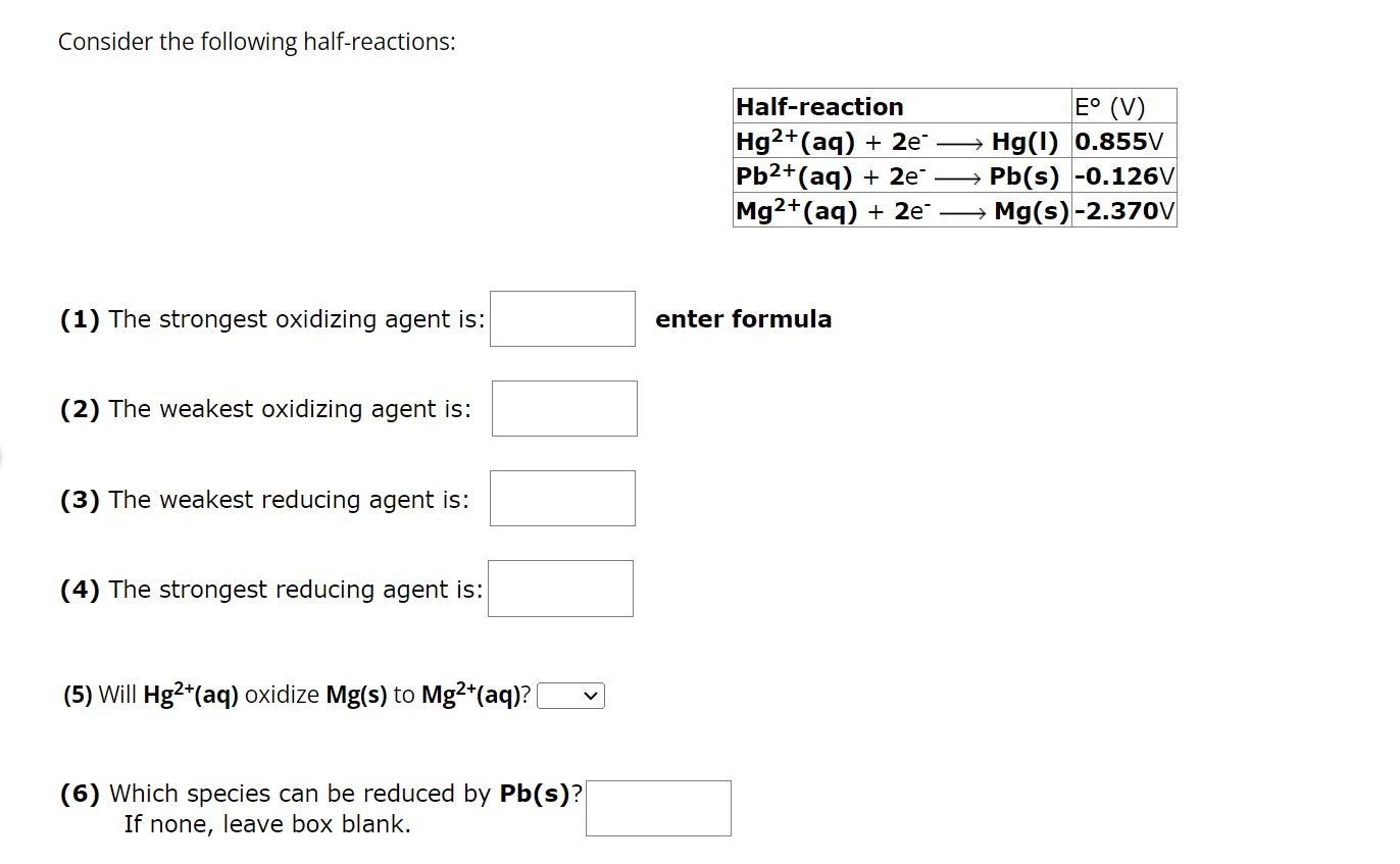 Solved Consider the following half-reactions: ﻿Half-reaction | Chegg.com