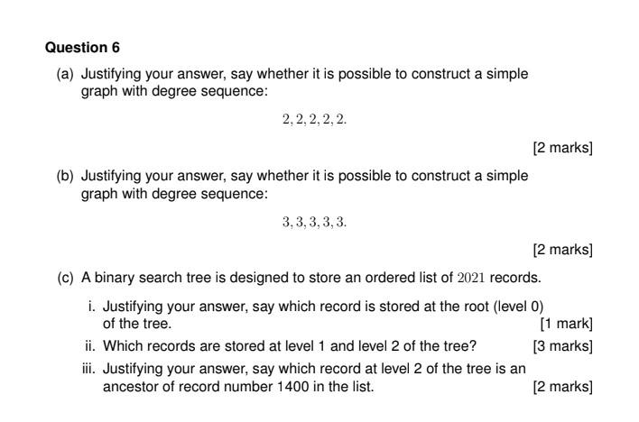 Solved Question 6 (a) Justifying your answer, say whether it | Chegg.com