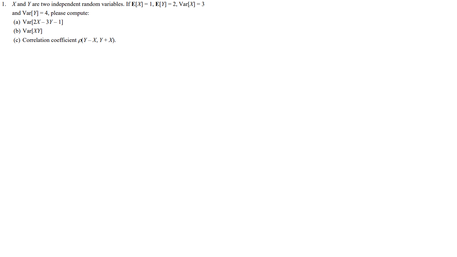 Solved 1. X and Y are two independent random variables. If | Chegg.com
