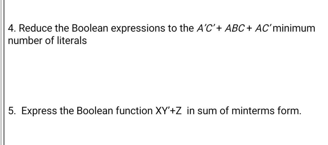 Solved 4. Reduce the Boolean expressions to the A'C' + ABC+ | Chegg.com