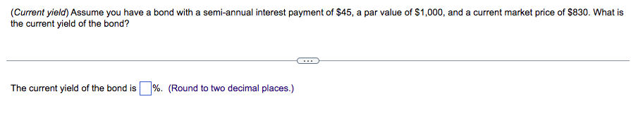 Solved (Current yield) Assume you have a bond with a | Chegg.com