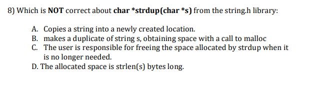Solved 8 Which Is Not Correct About Char Strdup Char S