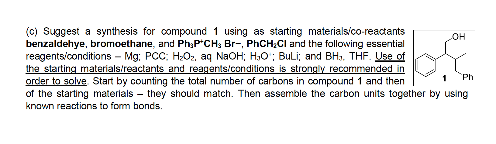 Solved (c) Suggest a synthesis for compound 1 using as | Chegg.com