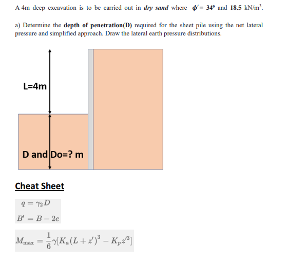 Solved A 4 m deep excavation is to be carried out in dry | Chegg.com