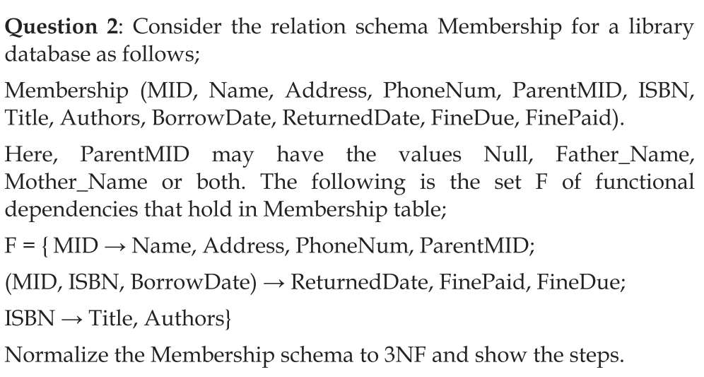 [Solved]: Question 2: Consider the relation schema Members