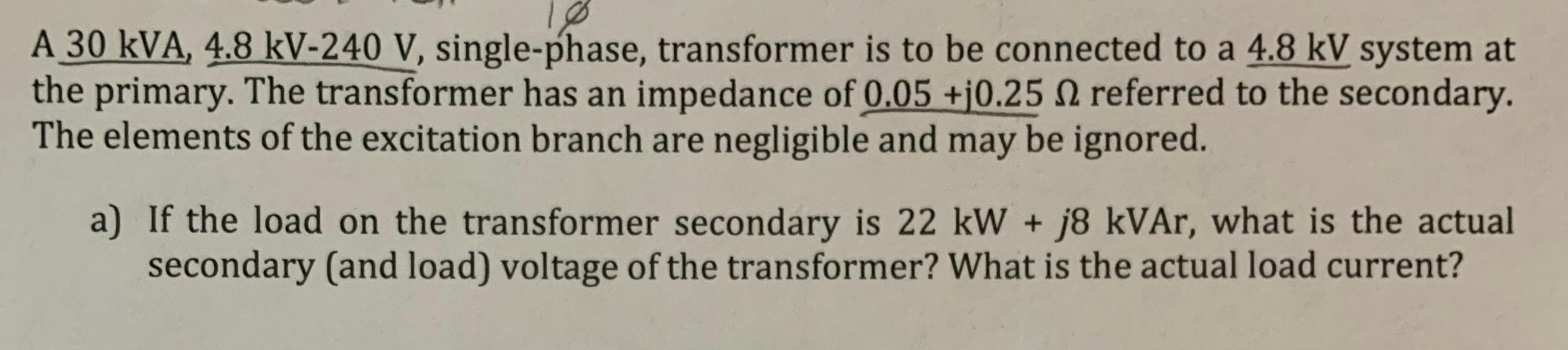 Solved A 30kVA,4.8kV−240 V, single-phase, transformer is to | Chegg.com
