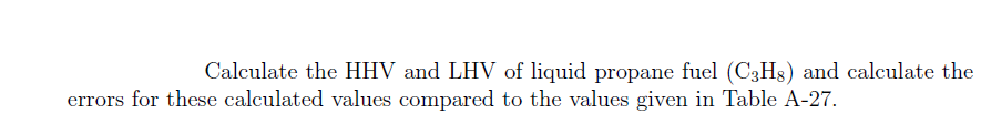 Solved Calculate the HHV and LHV of liquid propane fuel | Chegg.com